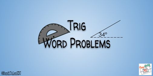 Student Created Trig Word Problems – Make Math Not Suck