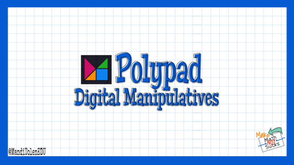 Digital Manipulatives – Make Math Not Suck